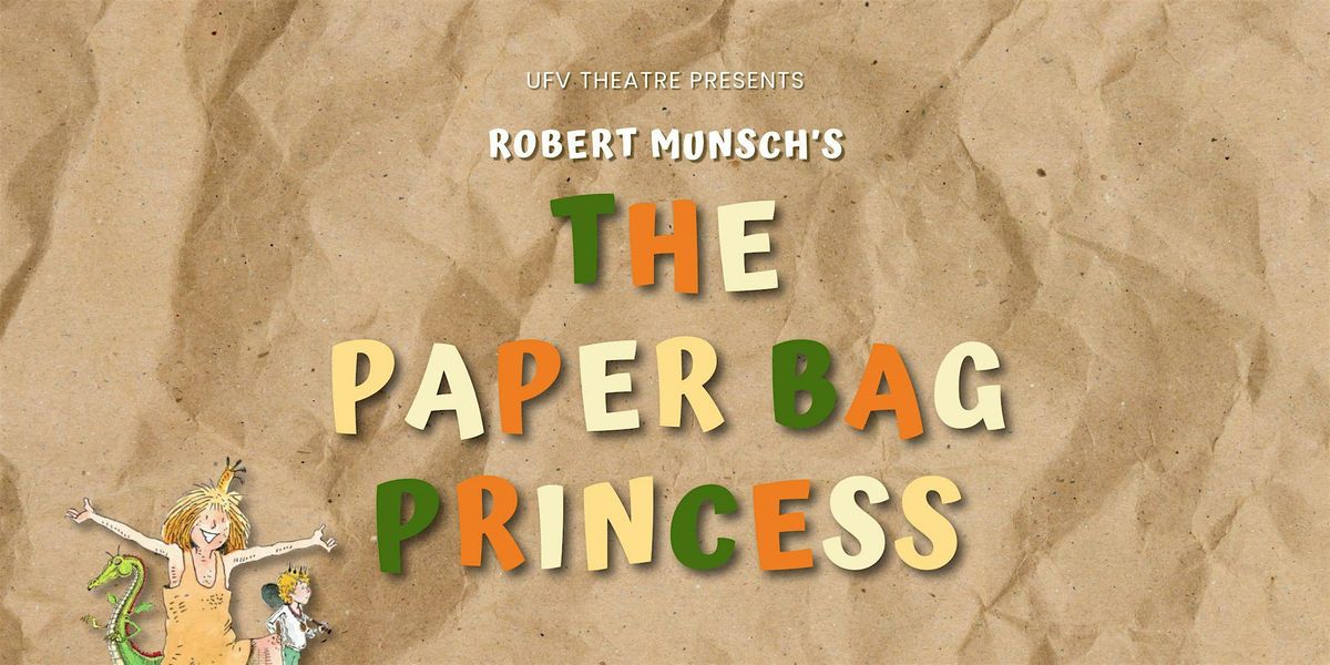 Robert Munschs The Paper Bag Princess, University of the Fraser Valley ...