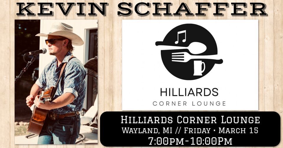 Kevin Schaffer LIVE @ Hilliards Corner Lounge!, Hilliards Corner Lounge ...