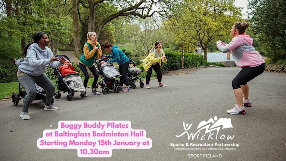 Buggy Buddy Pilates Baltinglass, Baltinglass Badminton Club, 15 January ...