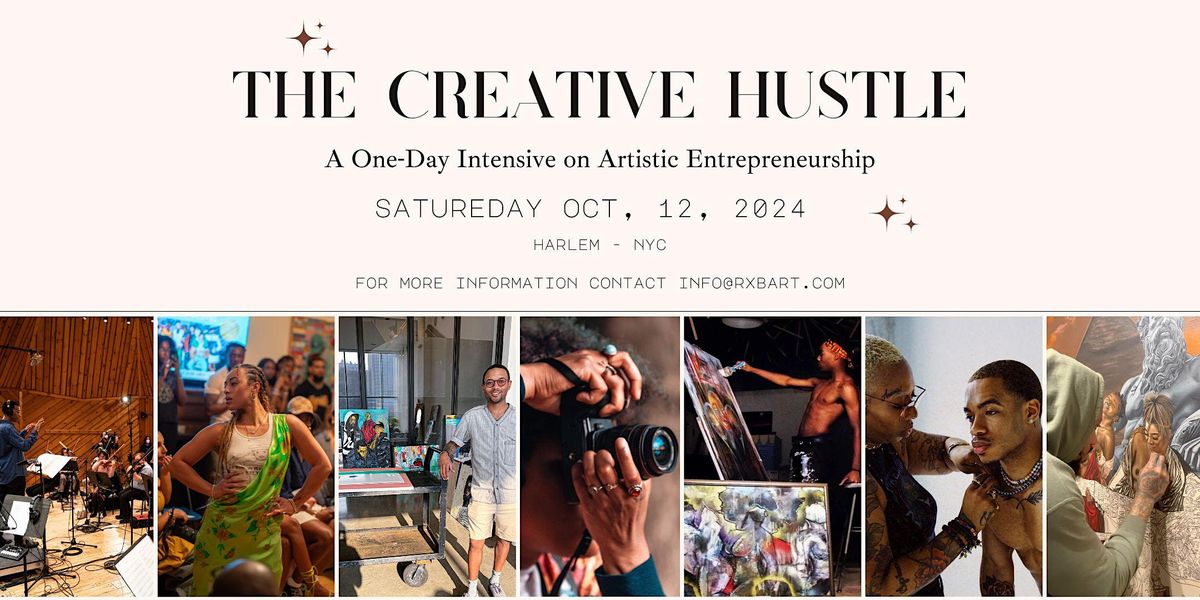 The Creative Hustle: A One-Day Intensive on Artistic Entrepreneurship ...