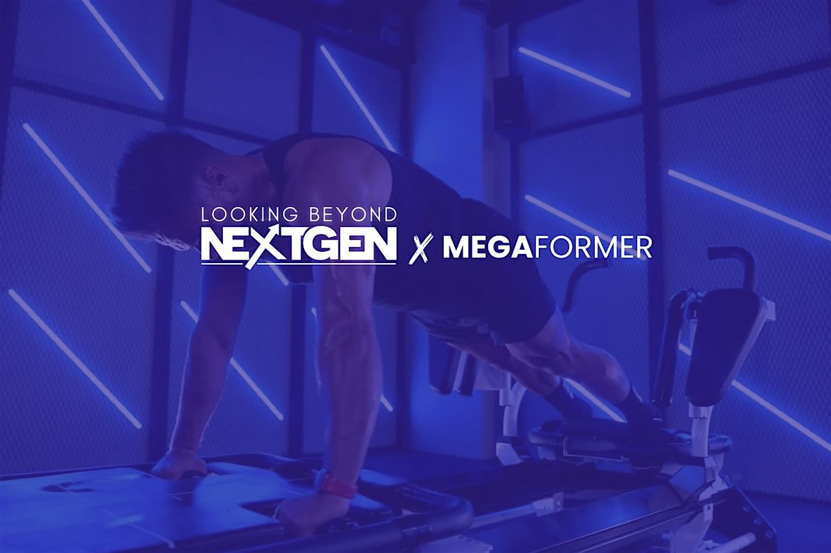Megaformer x Looking Beyond Next Gen, The Megaformer Studio, Los ...