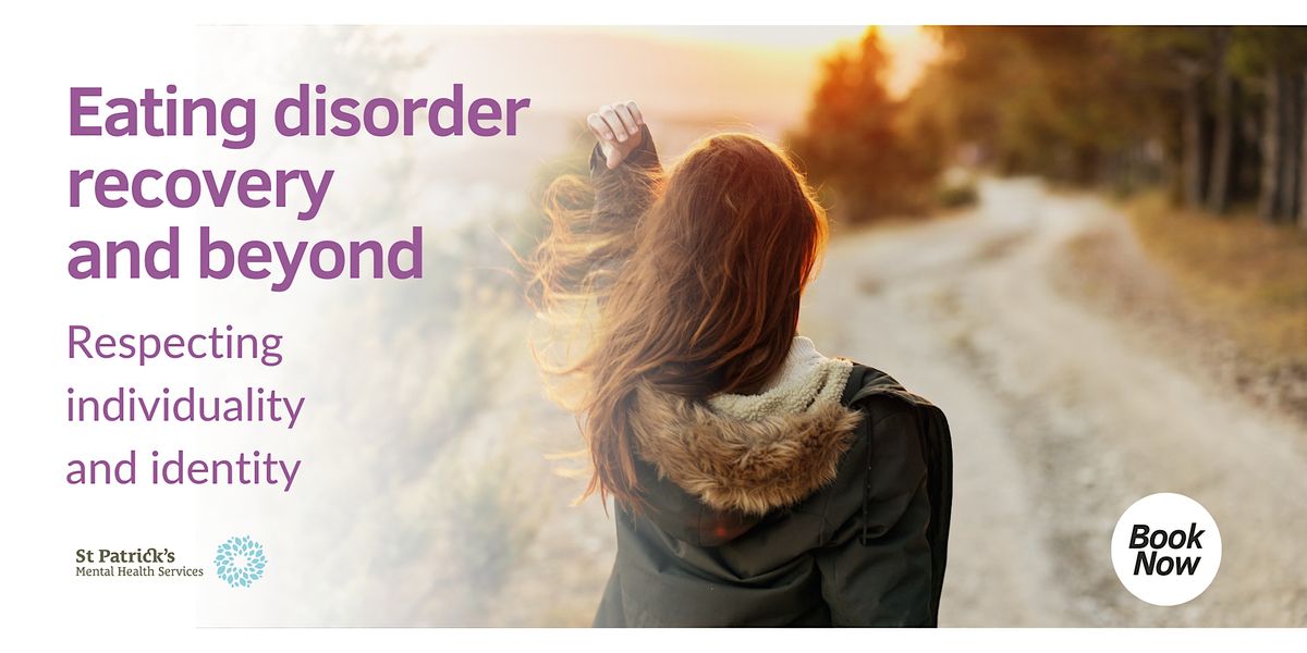 Eating disorder recovery and beyond: Respecting individuality and ...