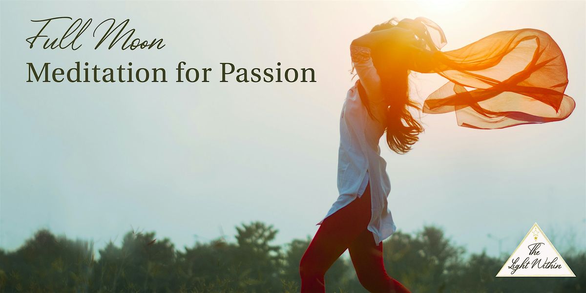 Full Moon Meditation for Passion: with Sound Healing, Hera Hub San ...