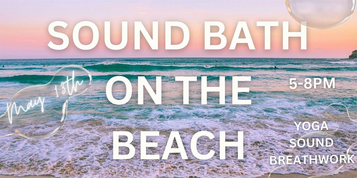 Sound Bath on the Beach | Natures Retreat, Little Corona del Mar Beach ...