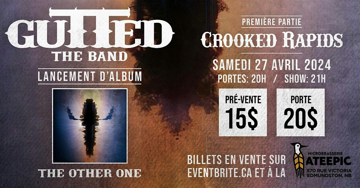 Gutted The Band - Lancement dAlbum "The Other One" avec Crooked Rapids ...