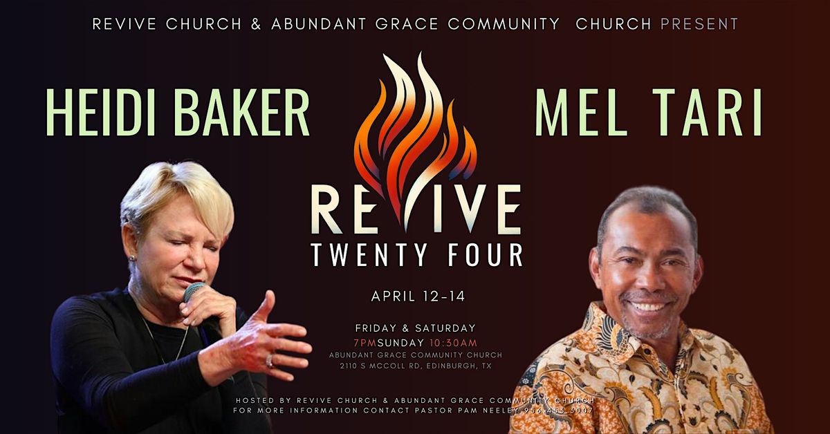 REVIVE 24 - Heidi Baker & Mel Tari, Abundant Grace Community Church ...