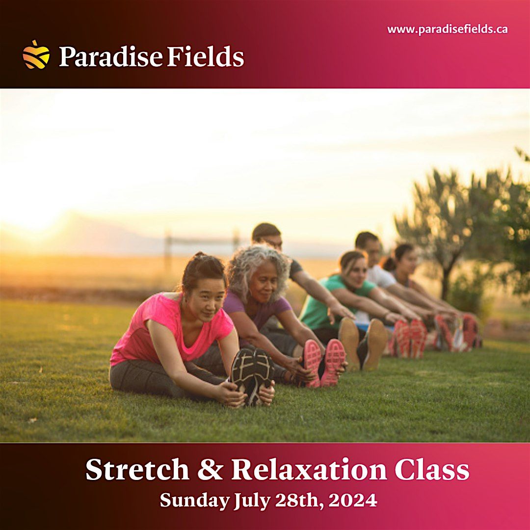 Stretch and Relaxation Class, Paradise Fields, Hamilton, 28 July 2024 ...