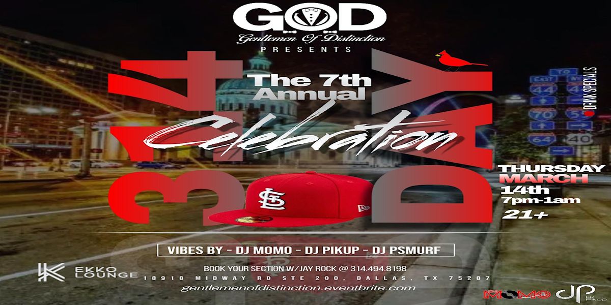G.O.D. presents The 7th Annual 314 Day Celebration, Ekko Lounge, Dallas ...