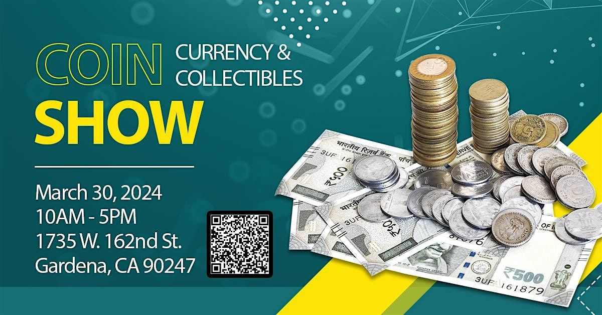 South Bay Coin, Currency & Collectibles Show, 1735 W 162nd St, Gardena ...