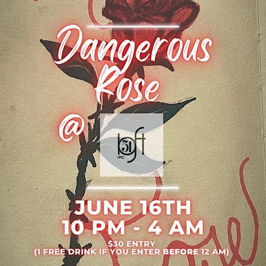 Dangerous Rose at Loft 51, Loft 51, New York, 16 June to 18 June ...