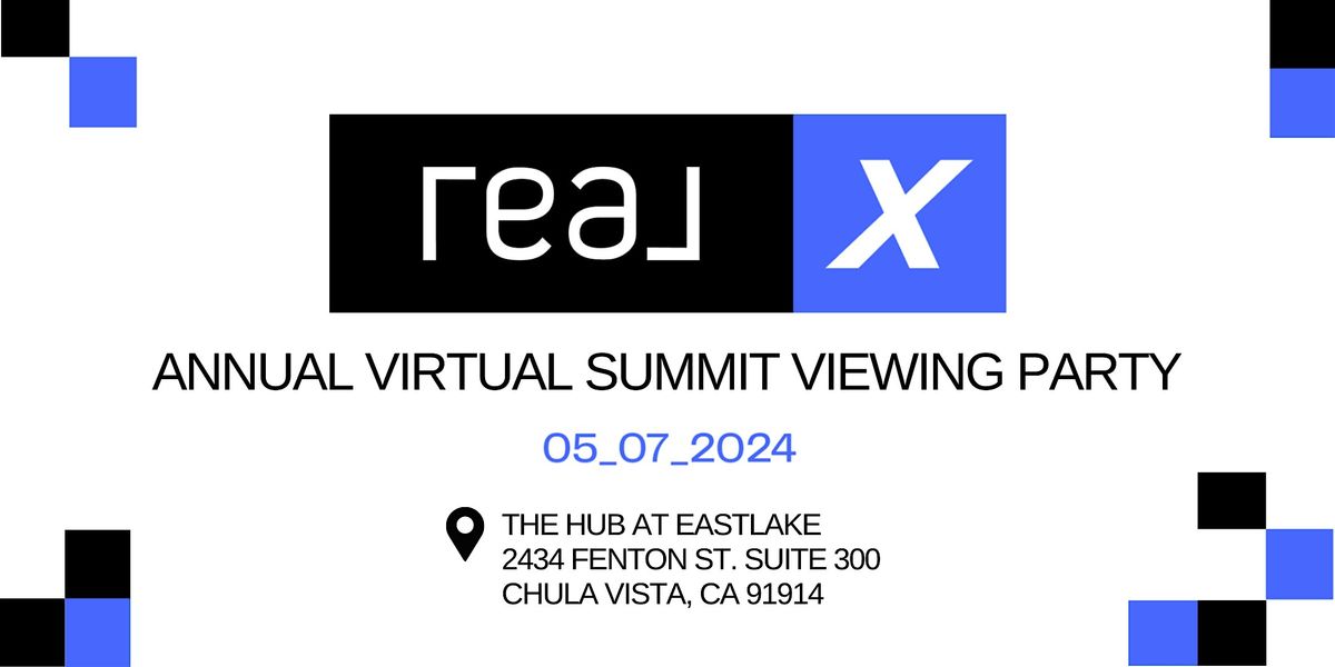 REALx Annual Virtual Summit Viewing Party, The Hub at Eastlake, Chula Vista, 7 May 2024 ...