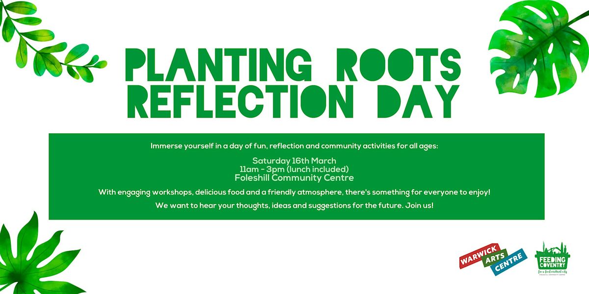 Planting Roots Reflection Day, Foleshill Community Centre, Coventry, 16 ...