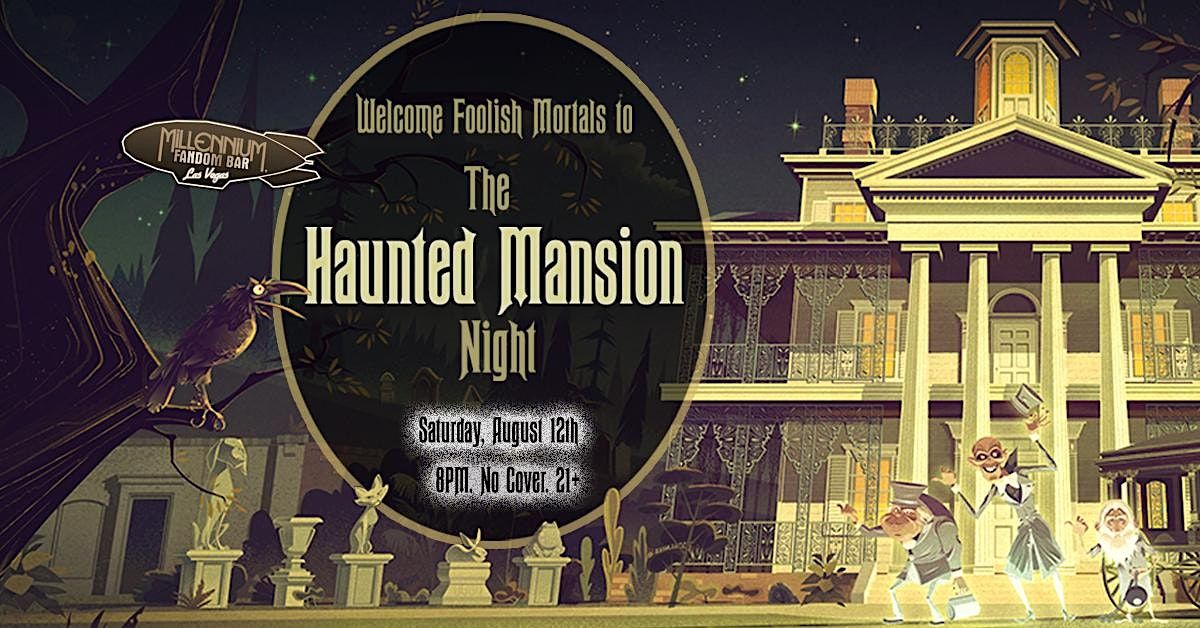 Welcome Foolish Mortals.. to the Haunted Mansion Party!, Millennium ...