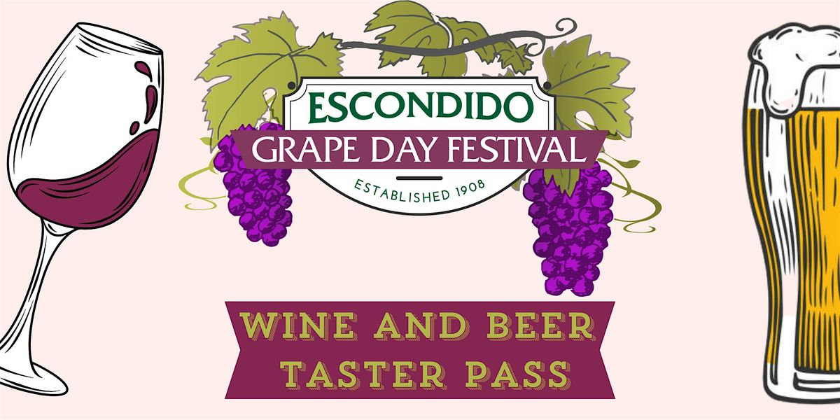 Grape Day Festival Wine and Beer Taster Pass, Grape Day Park, Escondido ...