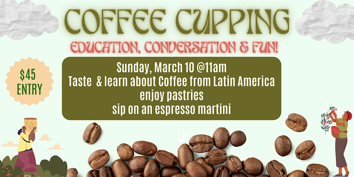 Coffee Cupping: Workshop, Conversation & Cocktails, 670 Rhode Island ...