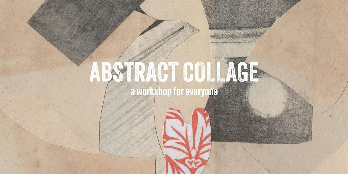 Abstract Collage: A Community Collage Workshop, Kolaj Institute, New ...