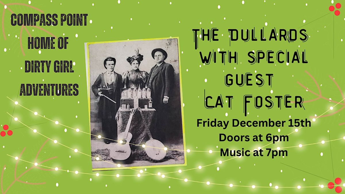 LIVE MUSIC - The Dullards, Compass Point home of Dirty Girl Adventures ...