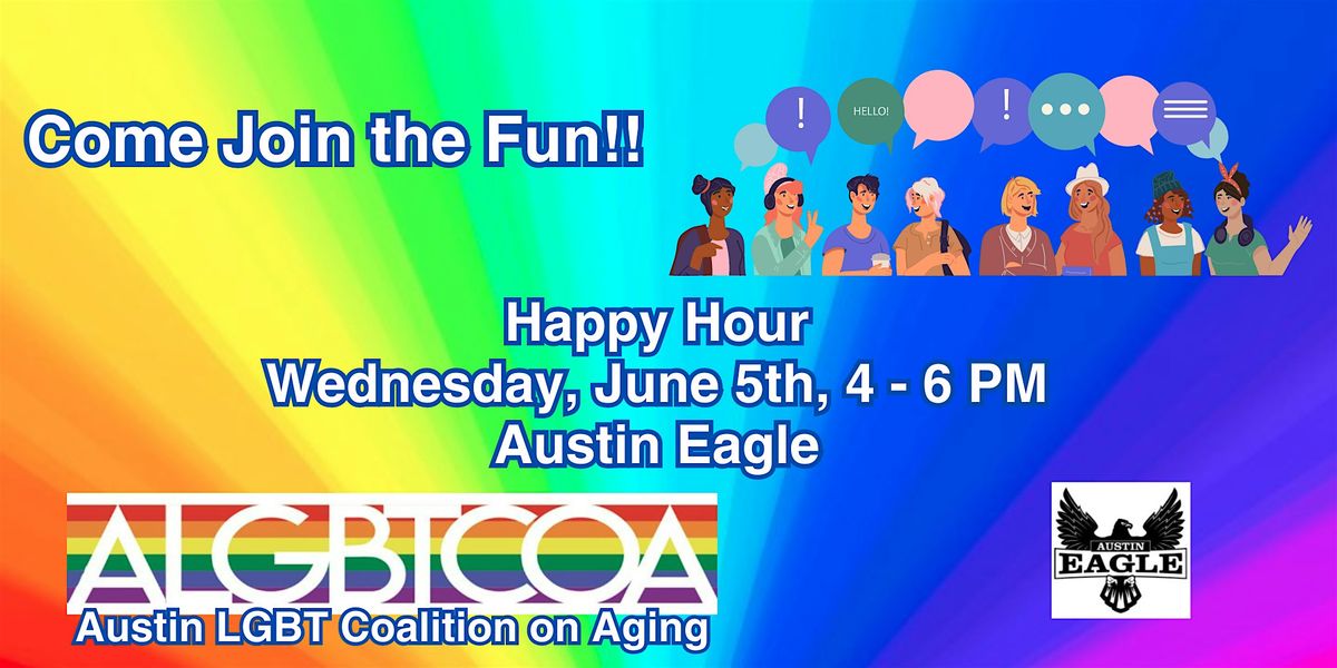 Austin LGBT Coalition on Aging Happy Hour, 8201 Cross Park Dr ste b2 ...