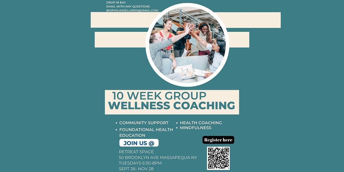 10 Week group Wellness coaching, Retreat Space, Massapequa, 26 ...