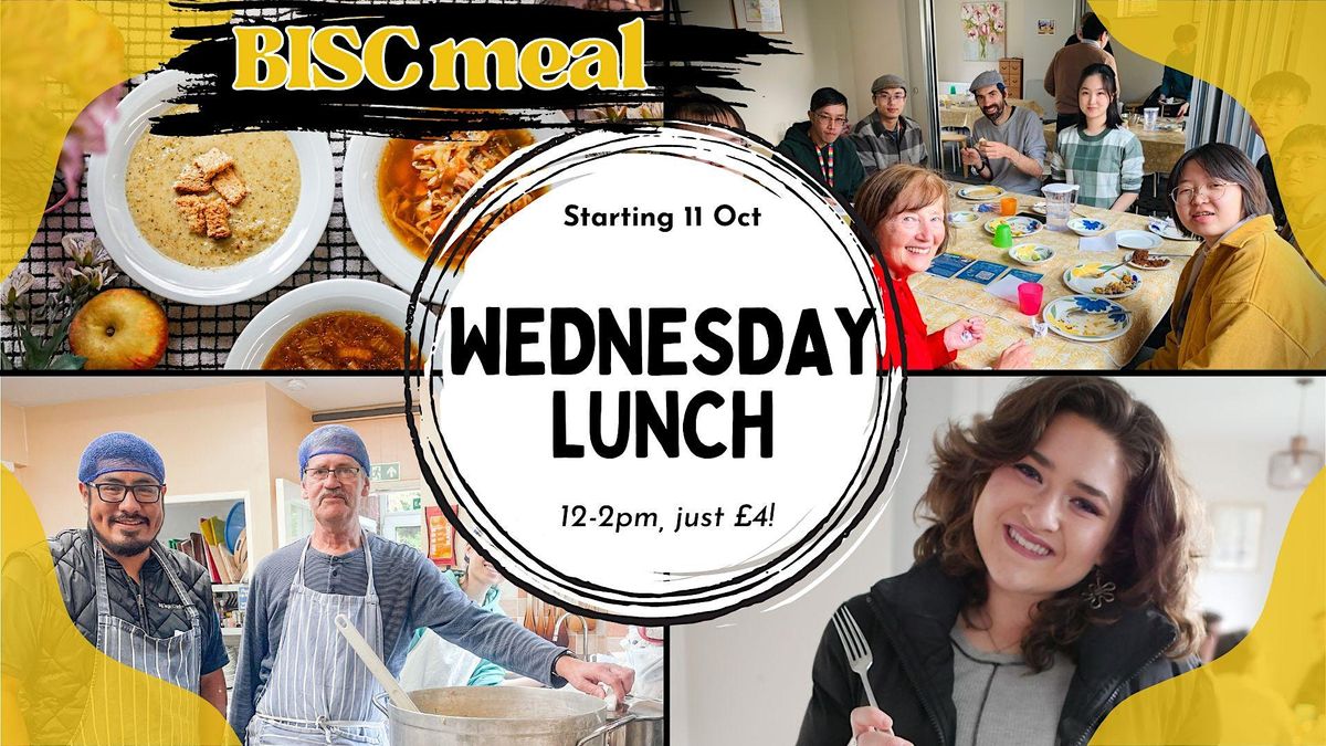 Wednesday lunch, Bristol International Student Centre, October 11 to ...