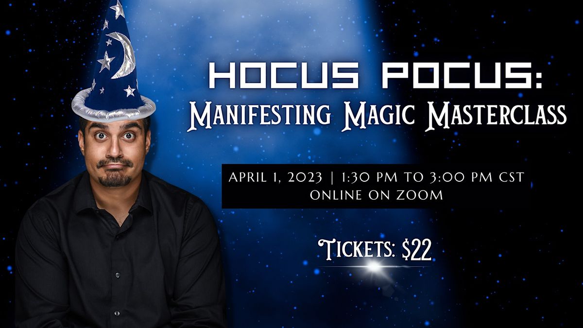 Hocus Pocus: Magical Manifesting Masterclass, April 1 2023 | Online ...
