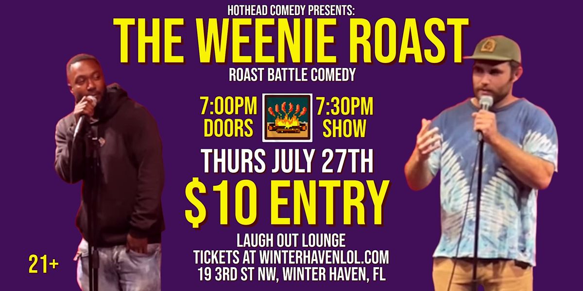 Laugh Out Lounge presents The Weenie Roast!, 19 3rd St NW, Winter Haven ...