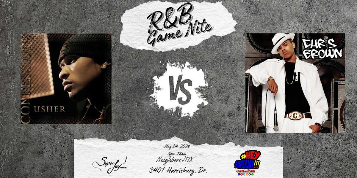 RnB Game Night at Neighbors HTX (Usher vs Chris Brown), Neighbors ...