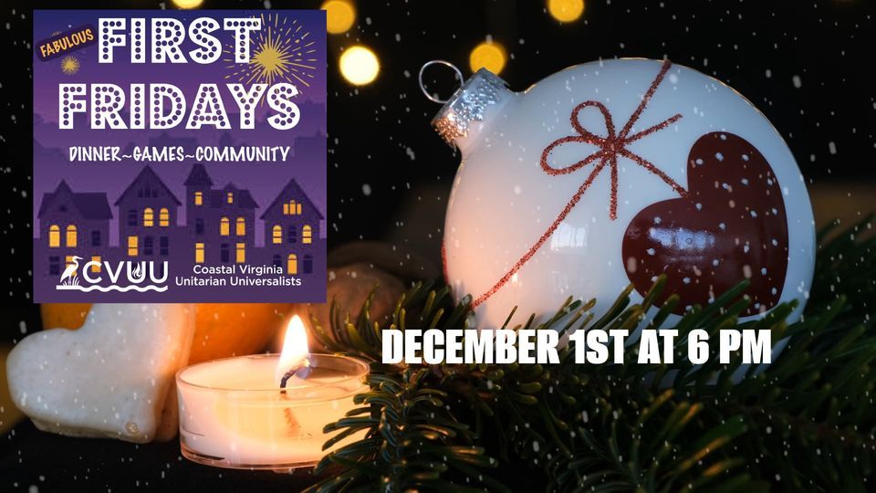 FAB FIRST FRIDAY AND HANGING OF THE GREENS!, CVUU - Coastal Virginia ...