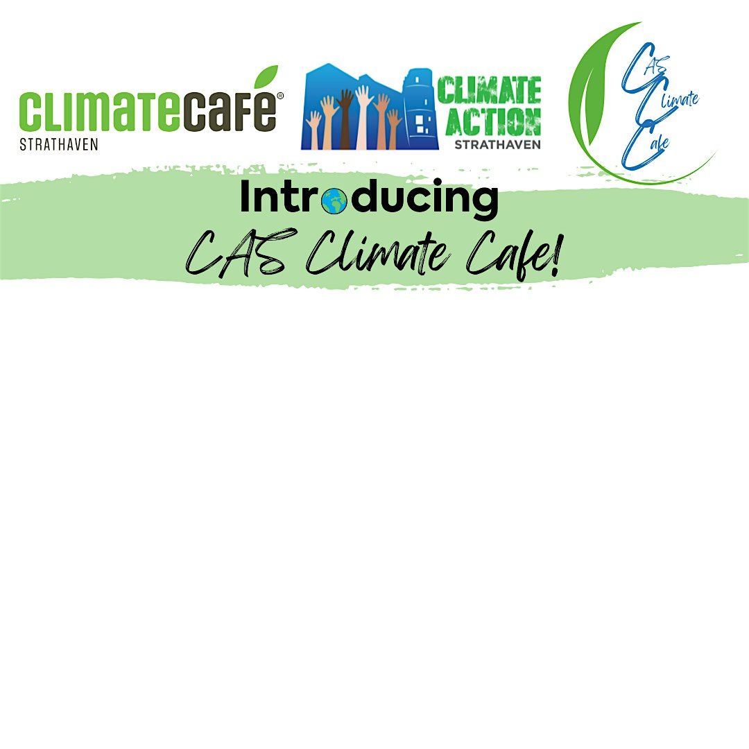 April CAS Climate Cafe, Upper Hub, Climate Action Strathaven, 28 April ...