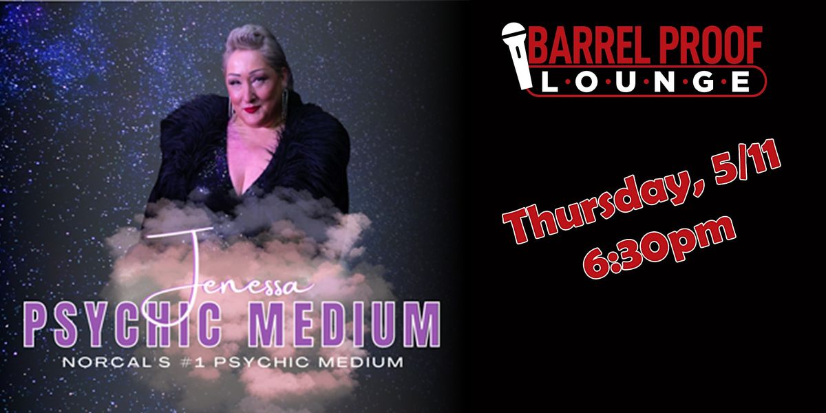 Jenessa the Psychic Medium LIVE!, Barrel Proof Lounge, Santa Rosa, 11 ...