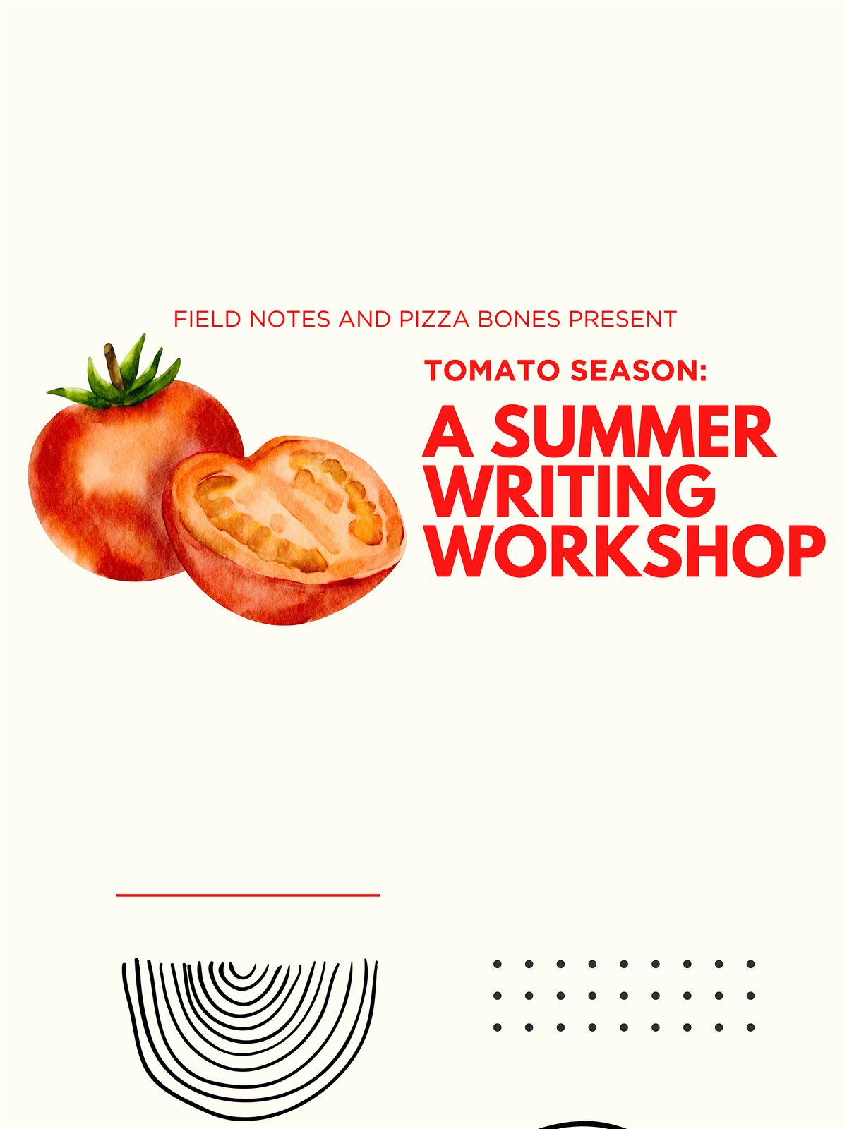 Copy of Tomato Season: A Summer Writing Workshop, Pizza Bones RVA ...