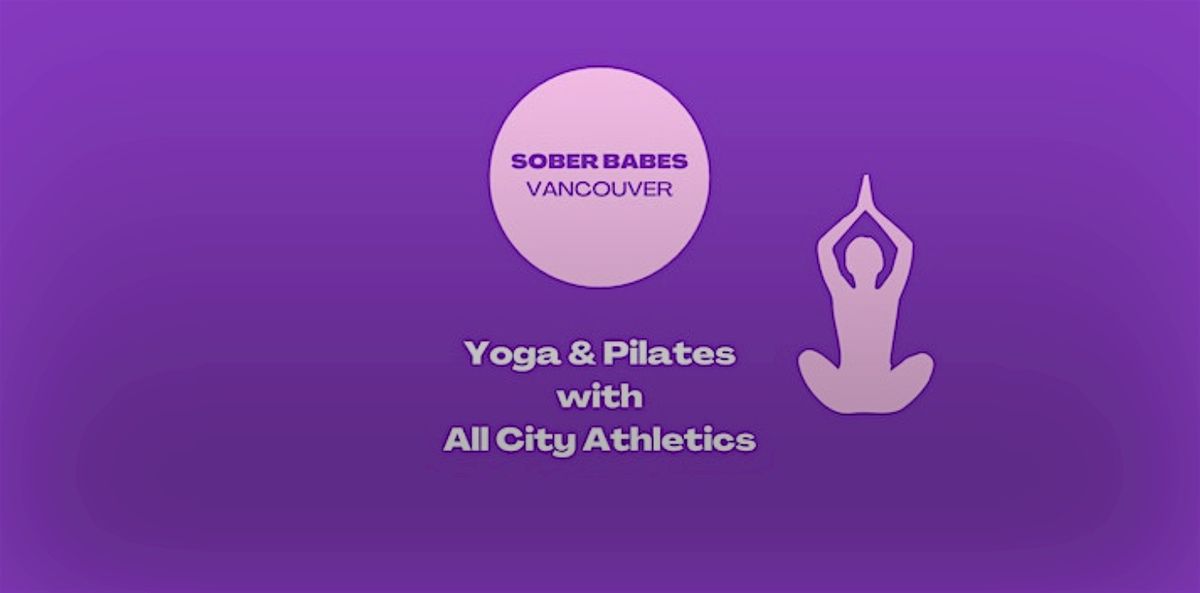 Sober Babes x All City Athletics Yoga & Pilates Class, All City ...
