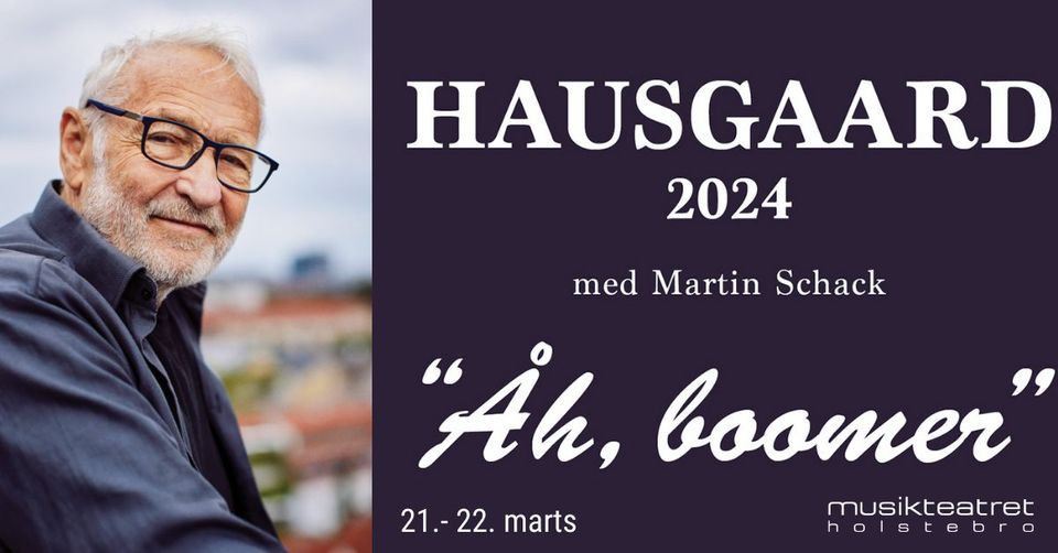 Niels Hausgaard 2024 - "Åh, boomer", Musikteatret Holstebro, Struer ...