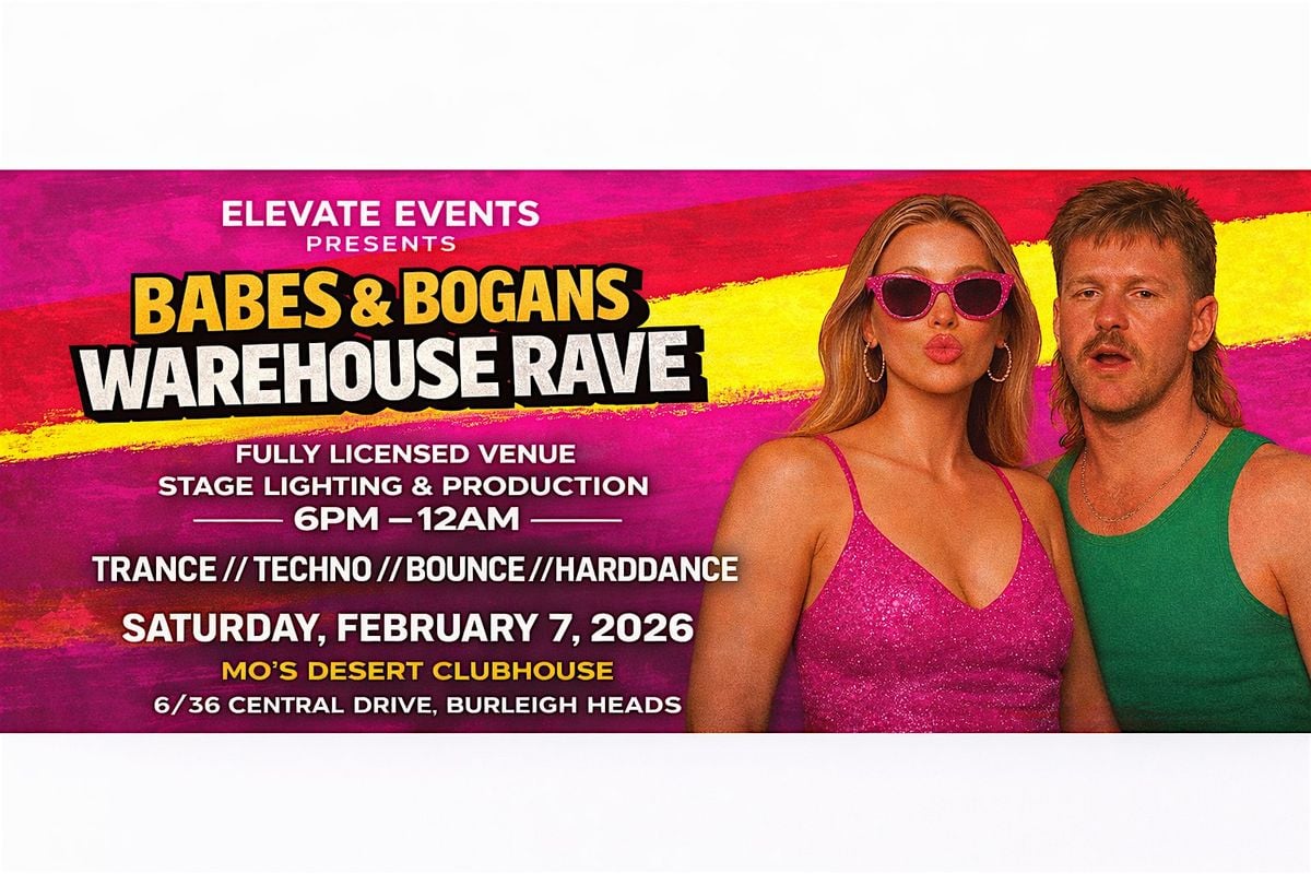 Babes & Bogans Warehouse Rave, Mo's Desert Clubhouse, Burleigh Heads, 7 ...