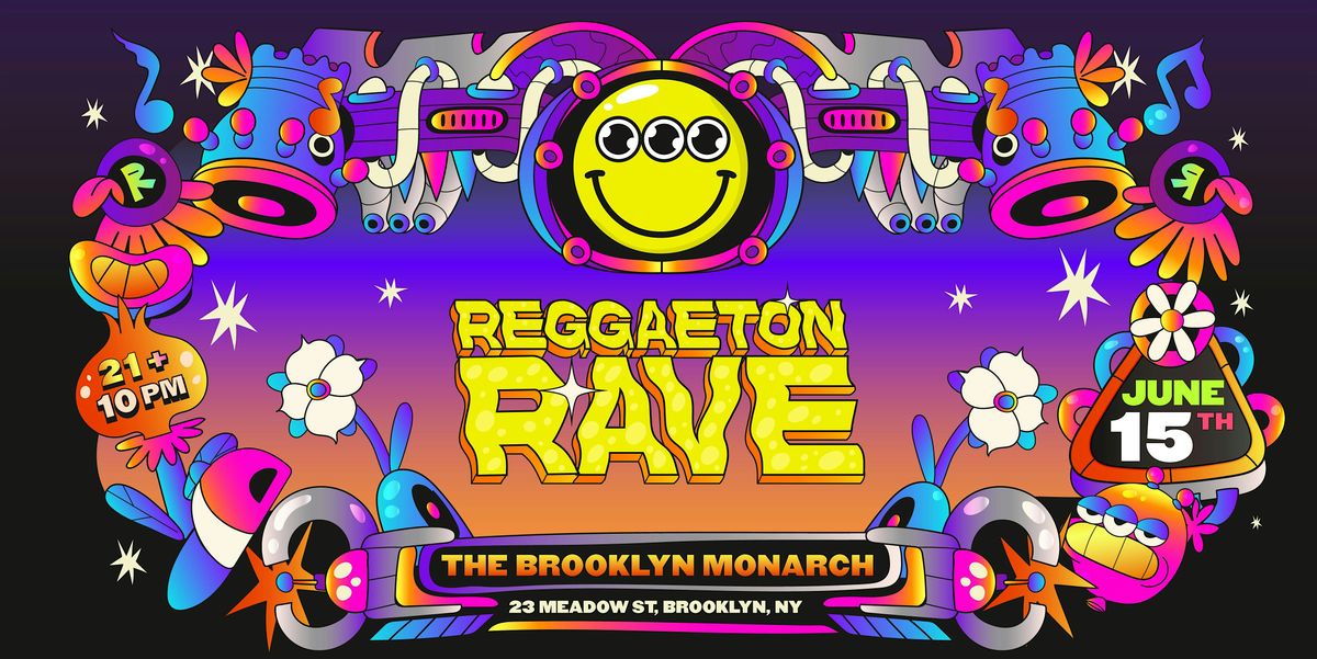 Reggaeton Rave (21+), The Brooklyn Monarch, 15 June to 16 June | AllEvents.in