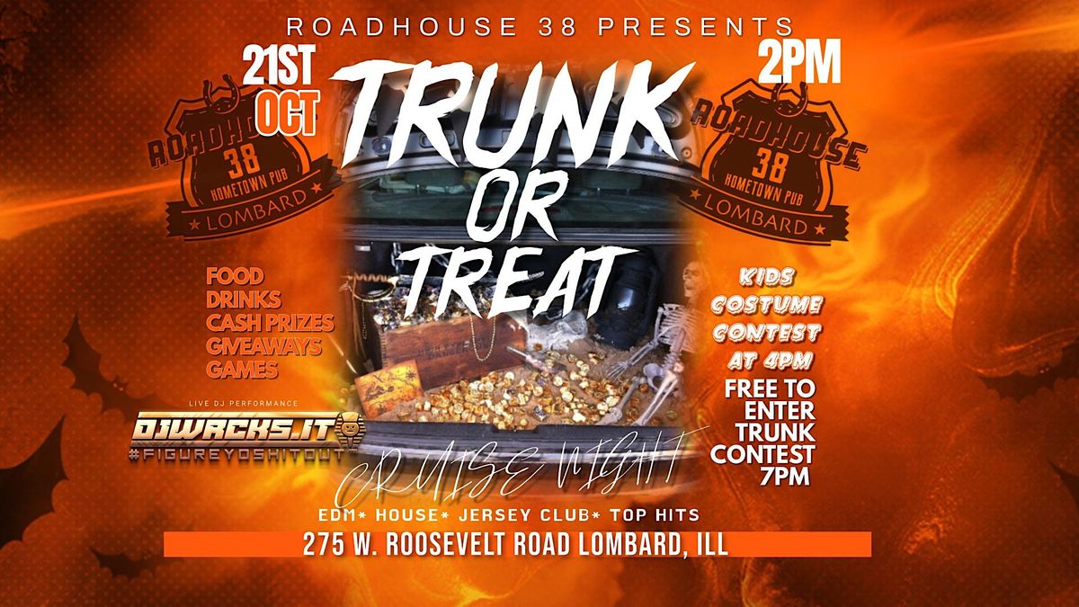 TRUNK OR TREAT CRUISE NIGHT @ROADHOUSE38, Roadhouse 38, Lombard, 21 ...