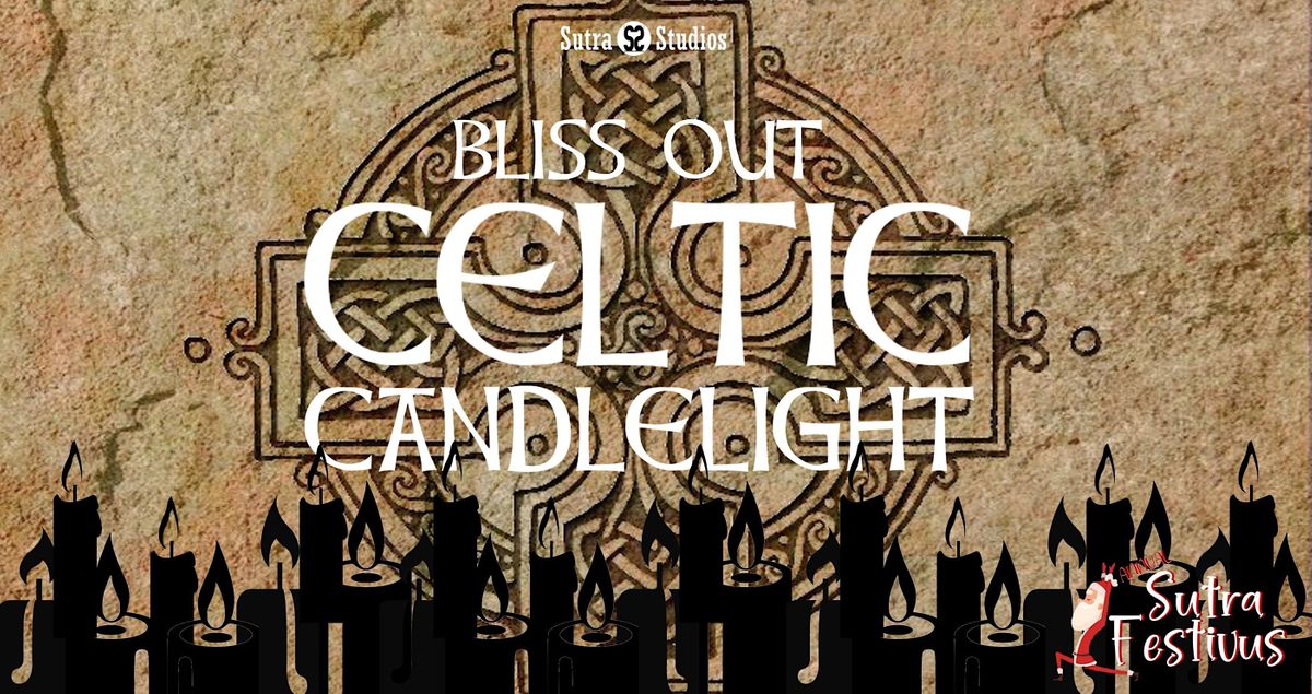 Celtic Candlelight | Bliss Out, Sutra Studios - Roosevelt, Phoenix, 14 ...