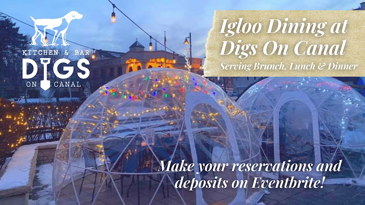 Weekday Igloo Dining 11:00 AM, Digs on Canal Kitchen and Bar, Lemont, 1 ...