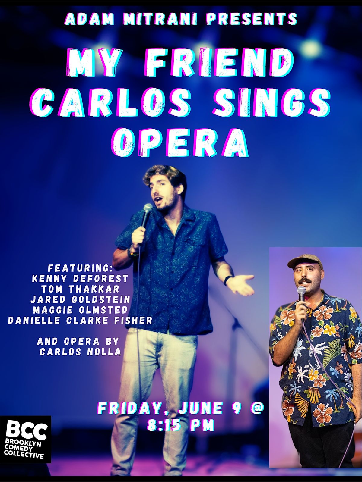 Adam Mitrani Presents My Friend Carlos Sings Opera, Brooklyn Comedy ...