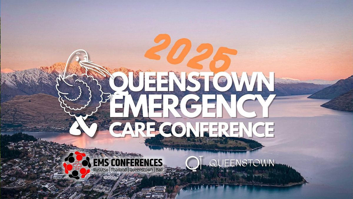 Queenstown, New Zealand 2025 Emergency Care Conference, QT Queenstown ...