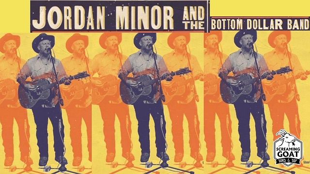 Jordan Minor & The Bottom Dollar Band - LIVE @ The Goat!, Screaming ...