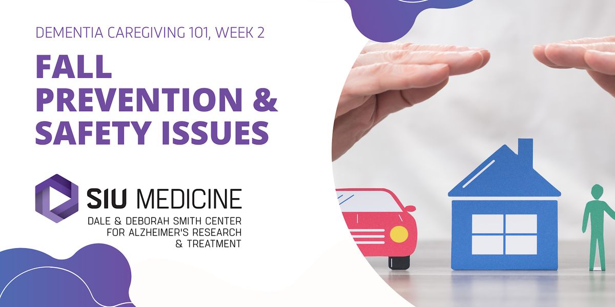 Dementia Caregiving 101 — Week 2: Fall prevention & safety issues ...