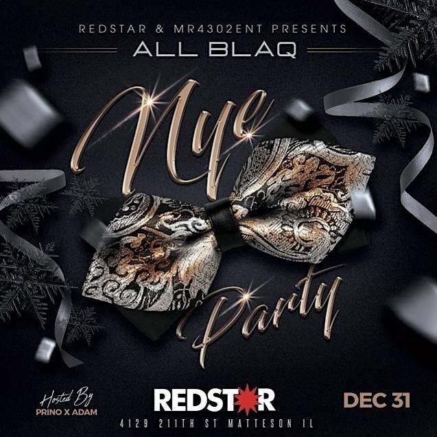 ALL BLAQ NYE AT REDSTAR, Red Star Matteson, 31 December to 1 January ...