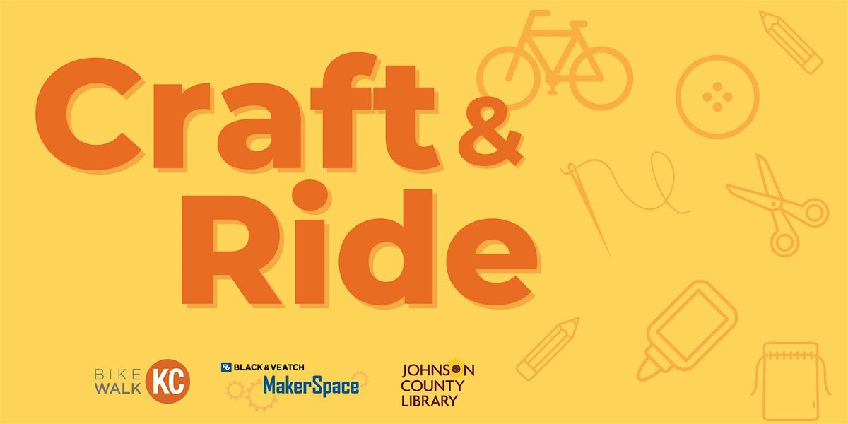 Craft & Ride: Cedar Roe Library, Cedar Roe Library, Roeland Park, 17 ...