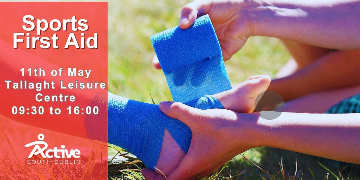 Sports First Aid Training - 11th May 2024, Tallaght Leisure Centre ...