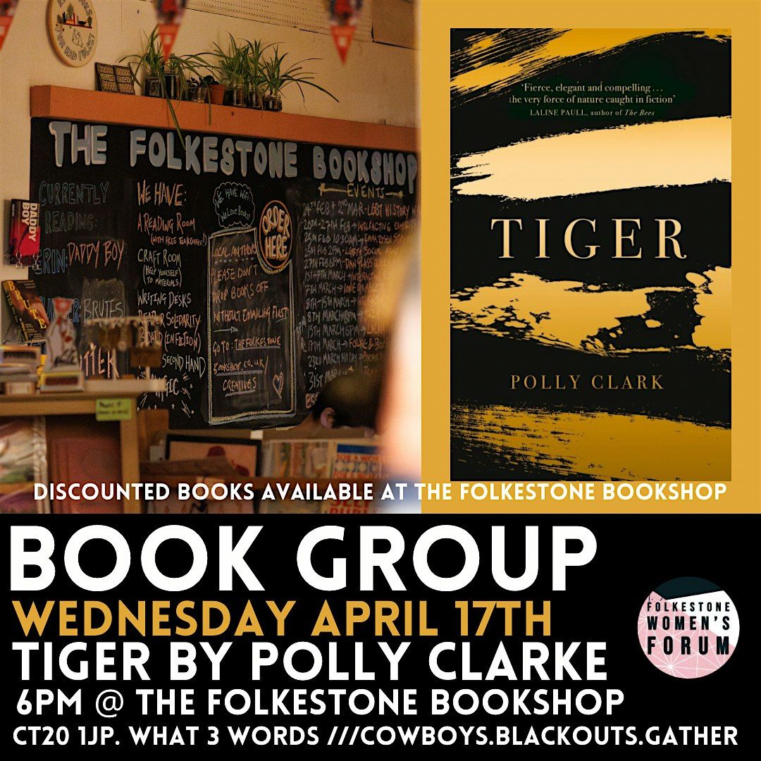 FWF book group TIGER by POLLY CLARK, The Folkestone Bookshop, 17 April ...