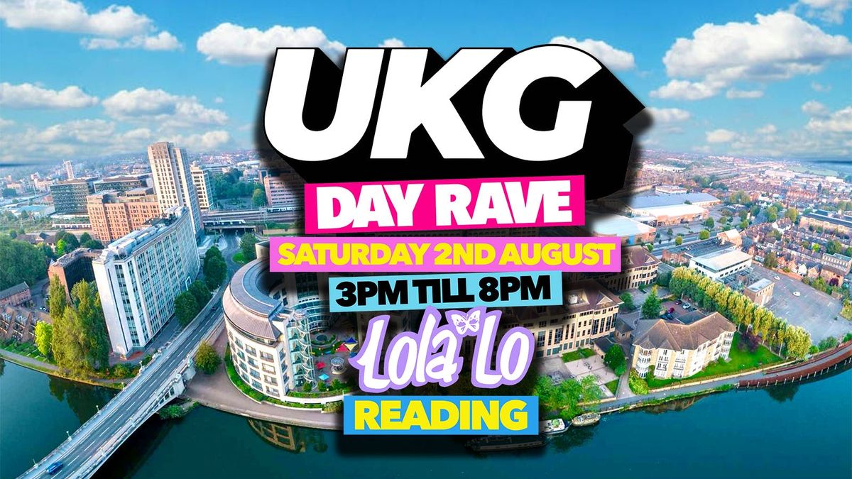 UKG DAY RAVE 🔥 Reading Lola Lo Sat 2nd August! , Reading Lola Lo, 2 ...