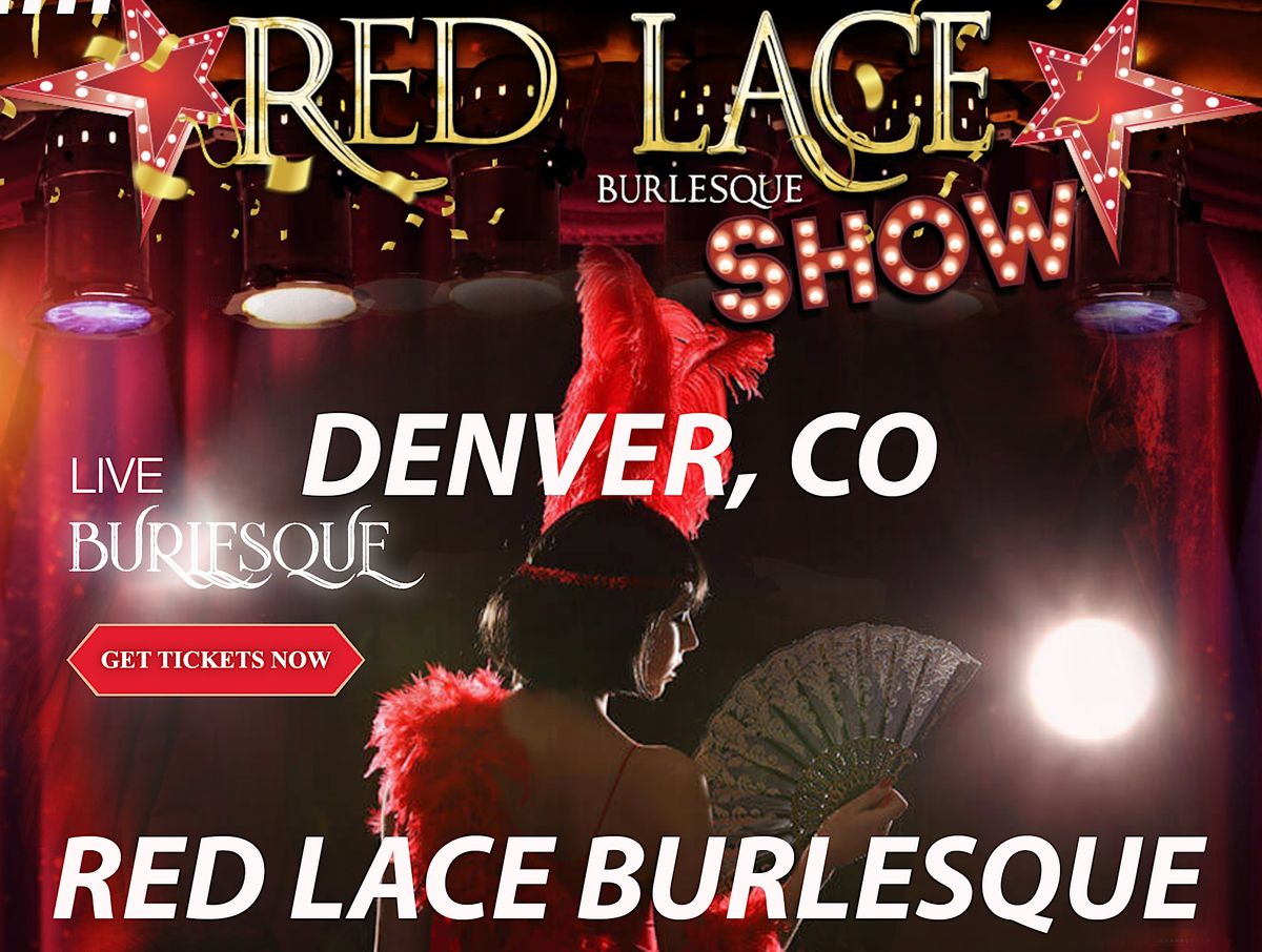 Red Lace Burlesque Show Denver & Variety Show Denver, Red Lace ...
