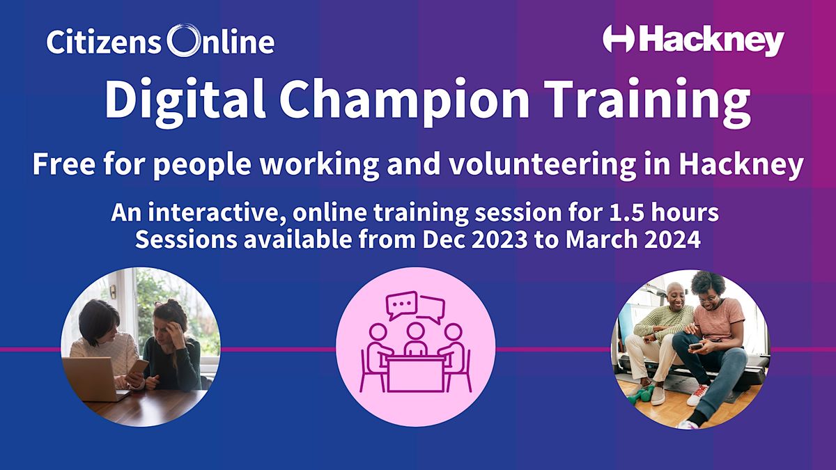 Hackney Digital Champion Training Session, February 23 2024 | Online Event | AllEvents