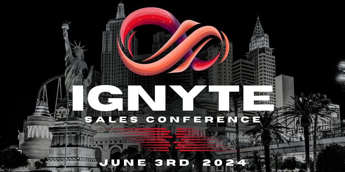 IGNYTE Sales Conference, Red Rock Casino Resort and Spa, Las Vegas, 3 June 2024 | AllEvents